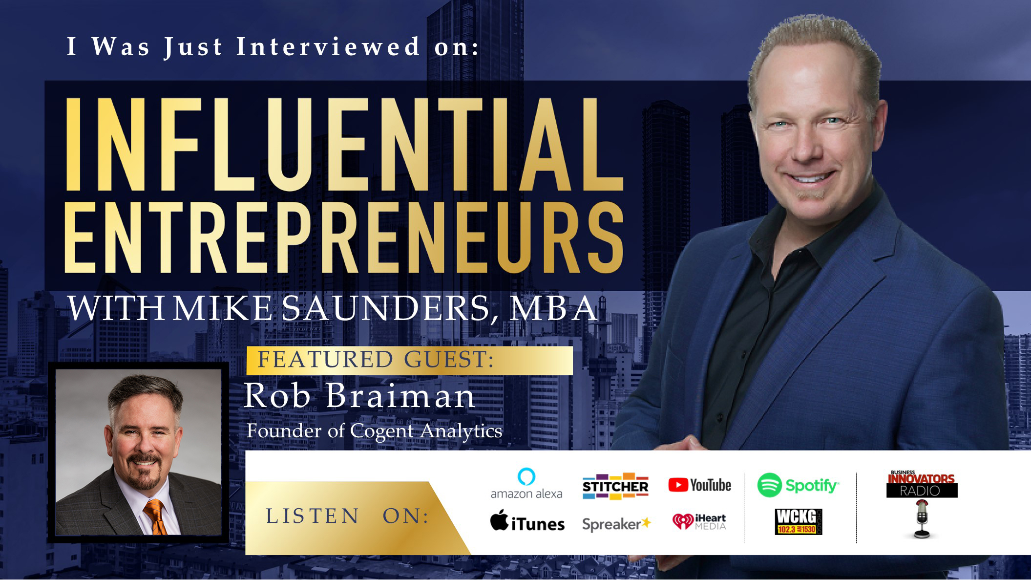 Influential Entrepreneurs with Rob Braiman | Cogent Analytics